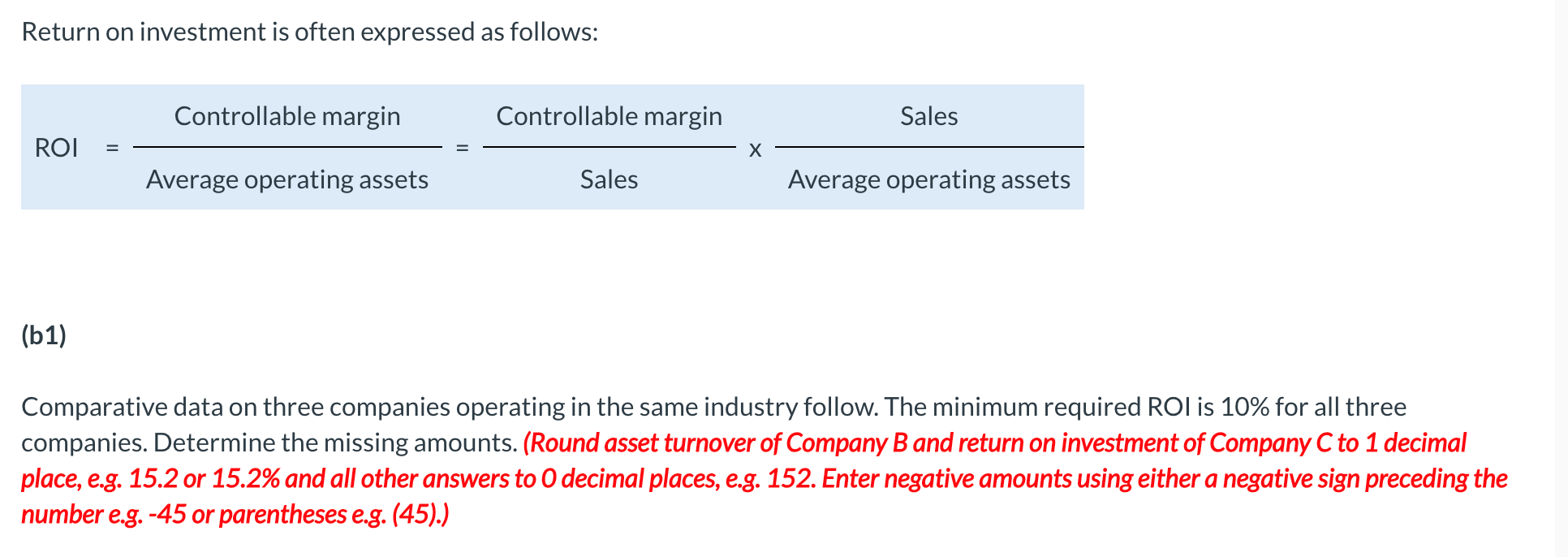 Solved Return on investment is often expressed as follows: | Chegg.com