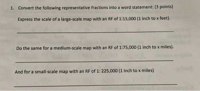 Solved 1. Convert the following representative fractions | Chegg.com