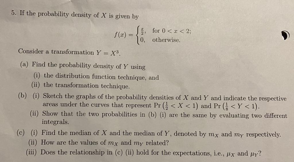 Solved 5. If the probability density of X is given by | Chegg.com