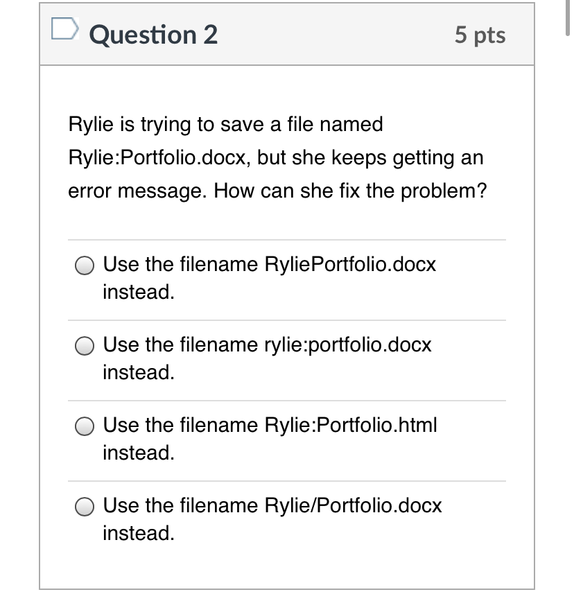 Solved Question 2 5 pts Rylie is trying to save a file named | Chegg.com