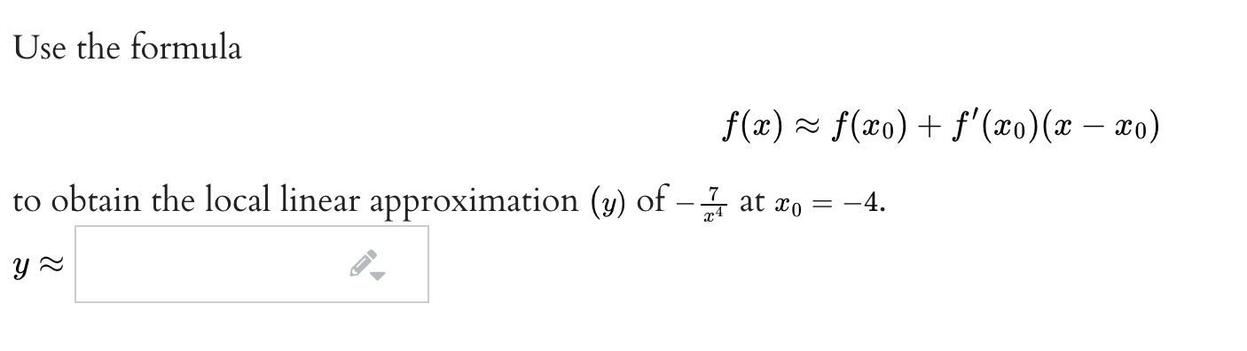 Solved Use the formula f(x)=f(x0) + f(x0)(x - x0) to obtain | Chegg.com