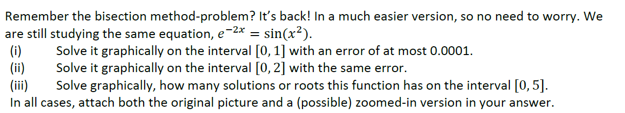 Solved Remember the bisection method-problem? It's back! In | Chegg.com