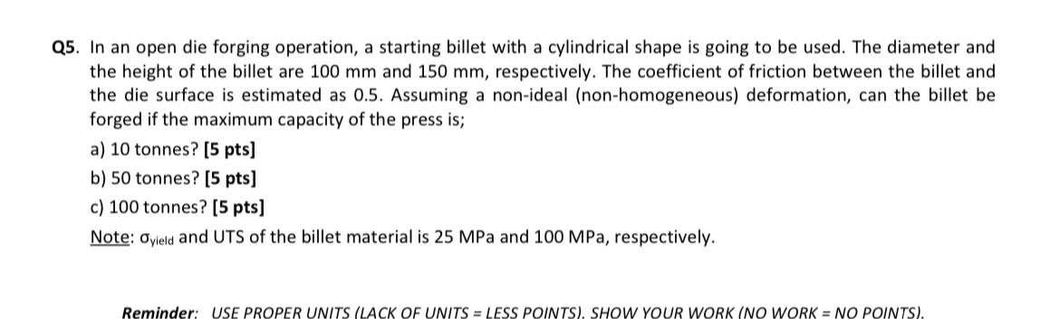 Solved Q5. ﻿In an open die forging operation, a starting | Chegg.com