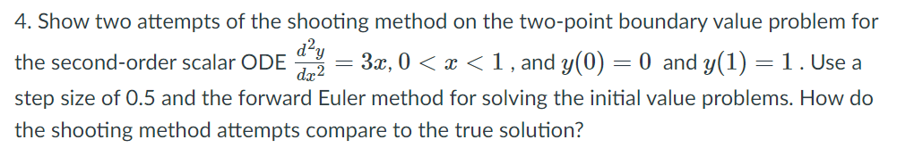 Solved 4. Show two attempts of the shooting method on the | Chegg.com