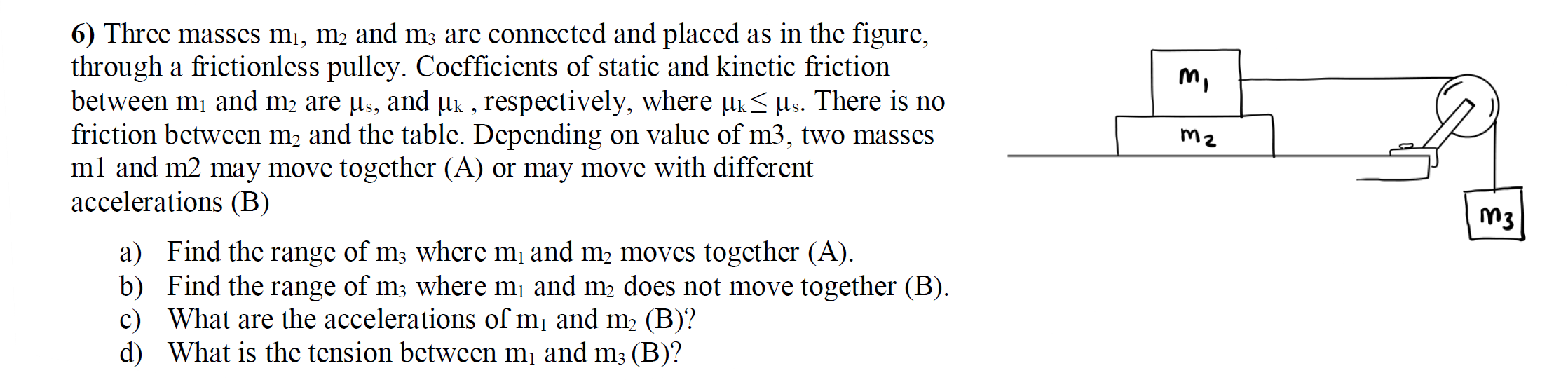 Solved 6)Three masses m1,m2 ﻿and m3 ﻿are connected and | Chegg.com