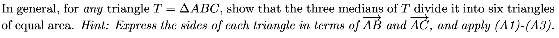 Solved In general, for any triangle T= ABC, show that the | Chegg.com