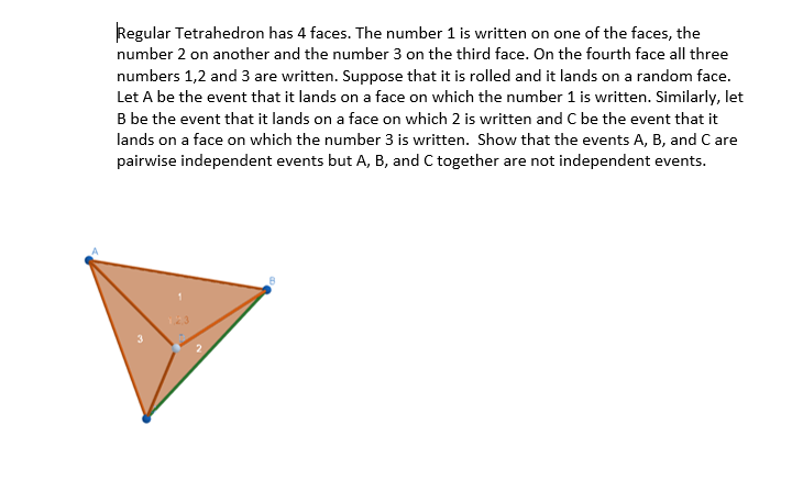 Solved Regular Tetrahedron has 4 faces. The number 1 is | Chegg.com