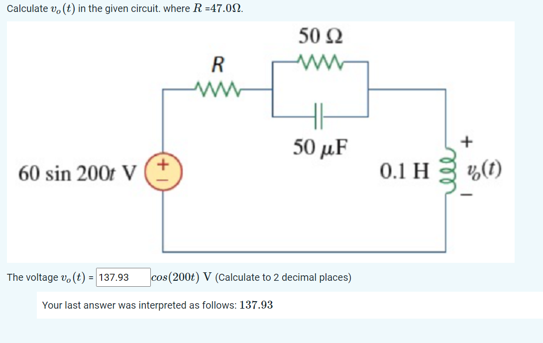 Solved Calculate vo(t) ﻿in the given circuit. where R=47.0Ω. | Chegg.com