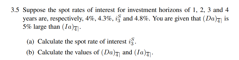 3.5 Suppose the spot rates of interest for investment | Chegg.com