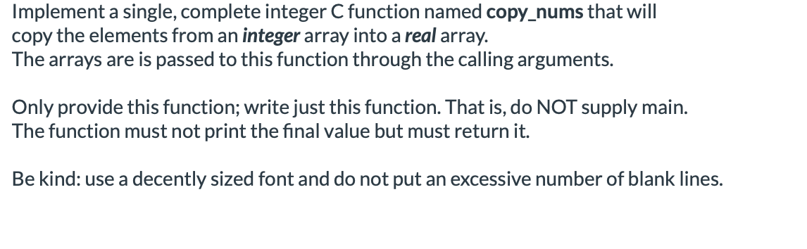 Solved Implement a single, complete integer C function named | Chegg.com