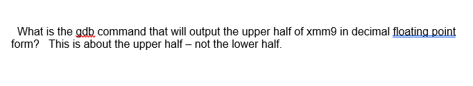 Solved What is the gdb command that will output the upper | Chegg.com