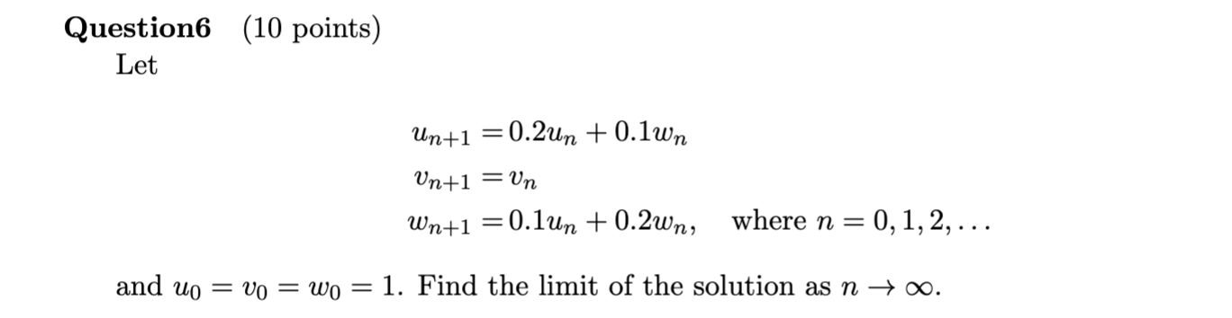 Solved Question6 (10 points) Let Un+1 = 0.2un + 0.1wn Un+1 = | Chegg.com