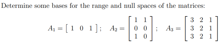Solved Determine some bases for the range and null spaces of | Chegg.com