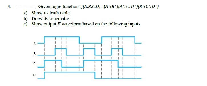 Solved 4. Given logic function: f(A,B,C,D)= | Chegg.com