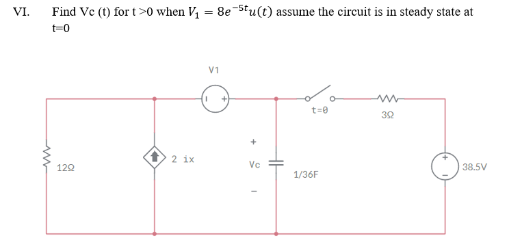 Solved VI. Find Vc(t) for t>0 when V1=8e−5tu(t) assume the | Chegg.com