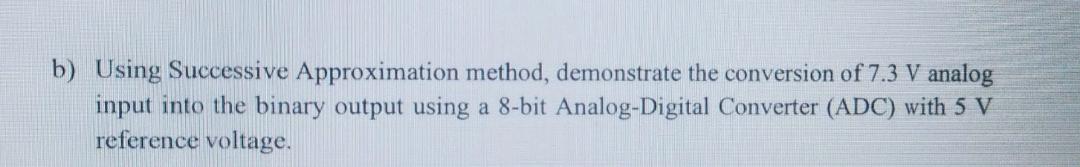 Solved b) Using Successive Approximation method, demonstrate | Chegg.com