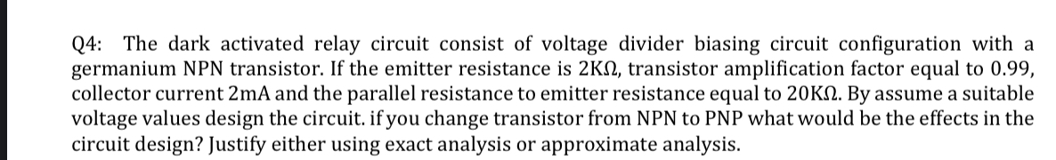 Q4: The dark activated relay circuit consist of | Chegg.com