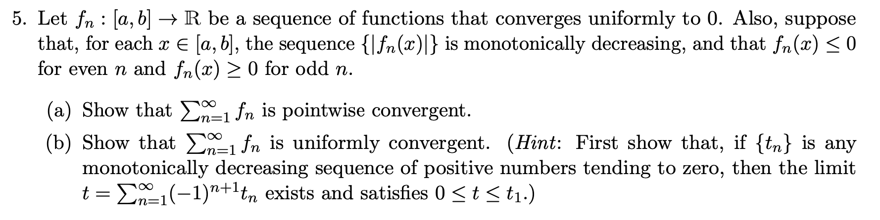 Solved 5. Let fn:[a,b]→R be a sequence of functions that | Chegg.com