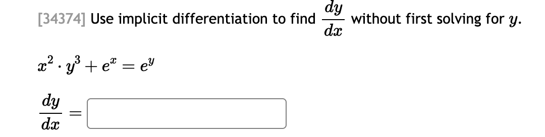 Solved [34374] Use implicit differentiation to find dxdy | Chegg.com