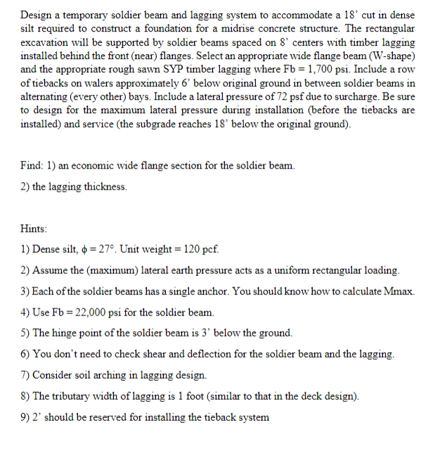 Solved Design a temporary soldier beam and lagging system to | Chegg.com