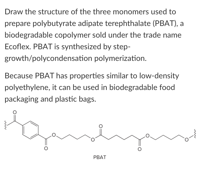 Solved a Draw the structure of the three monomers used to | Chegg.com