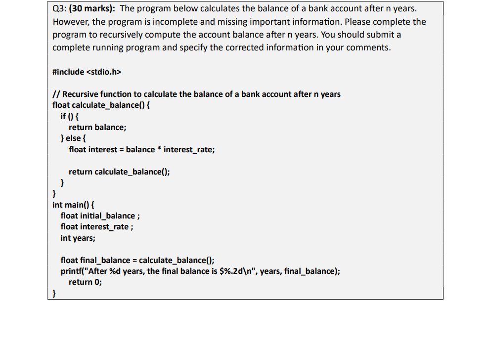 Solved Q3: (30 marks): The program below calculates the | Chegg.com