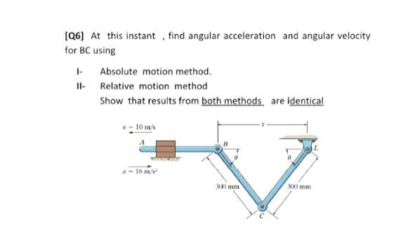 Solved [06] At this instant , find angular acceleration and | Chegg.com