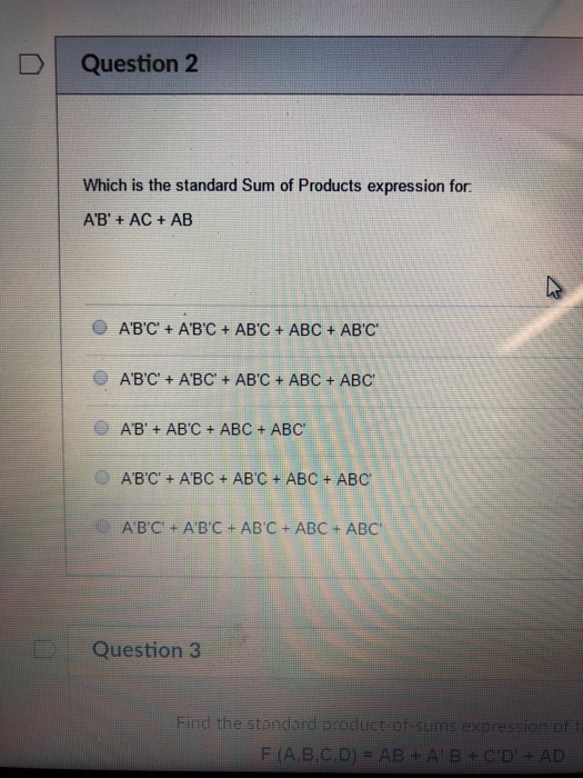 Solved DQuestion 2 Which is the standard Sum of Products | Chegg.com