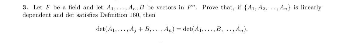 Solved 3. Let F be a field and let A1,…,An,B be vectors in | Chegg.com