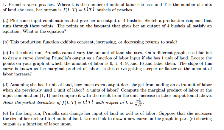 Solved 1. Prunella raises peaches. Where L is the number of | Chegg.com