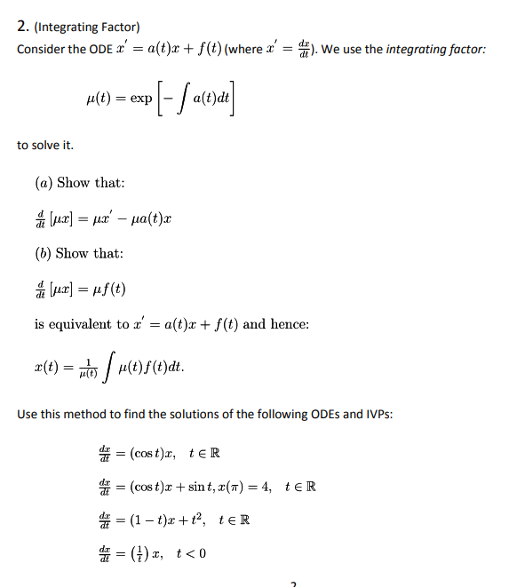 Solved 2. (Integrating Factor) Consider the ODE x' = a(t)x + | Chegg.com