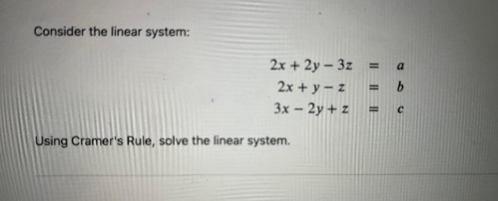 Solved Consider the linear system: a 2x + 2y = 3z 2x + y - z | Chegg.com