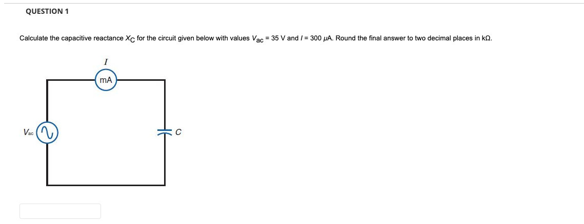 Solved QUESTION 1 Calculate the capacitive reactance Xc for | Chegg.com