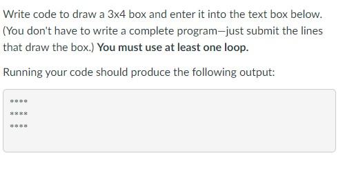 Solved Write code to draw a 3x4 box and enter it into the | Chegg.com