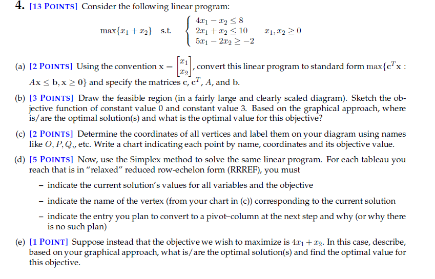 Solved 4. [13 POINTS] Consider the following linear program: | Chegg.com