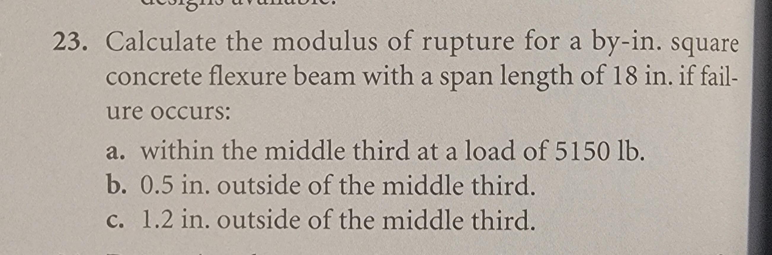 Solved 23. Calculate the modulus of rupture for a by-in. | Chegg.com