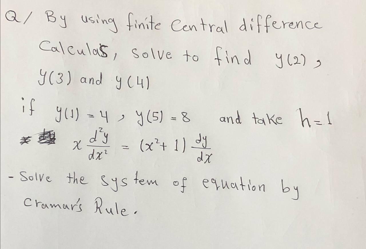 Solved Q / By using finite Central difference Calculas, | Chegg.com