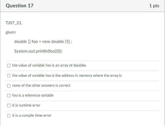Solved TJ07_21. given double [] foo = new double [5]; | Chegg.com