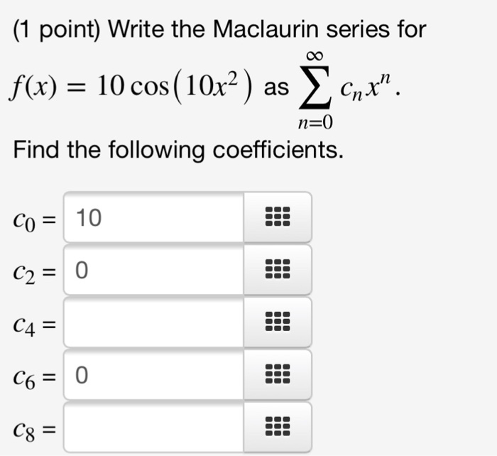 Solved 1 point) Write the Maclaurin series for (x) - 6x2 | Chegg.com