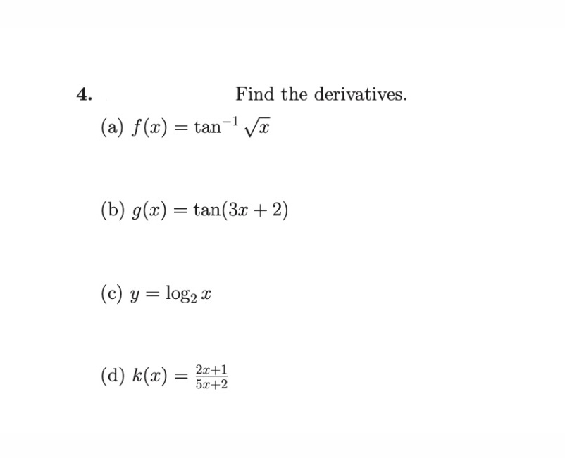 Solved Find the derivatives. f(x)=tan−1x g(x)=tan(3x+2) | Chegg.com