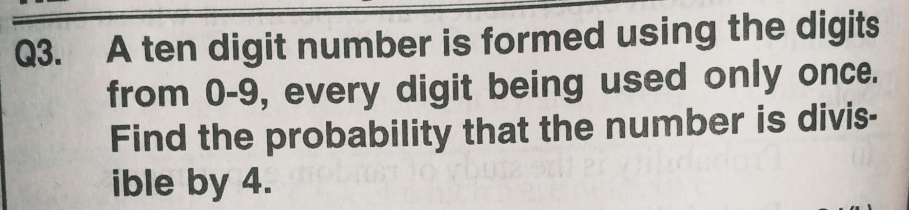 Solved Q3. A ten digit number is formed using the digits | Chegg.com