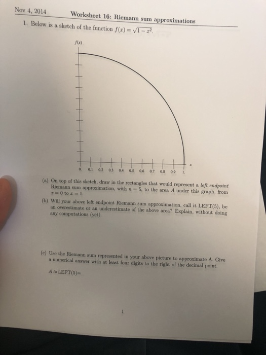 Solved Nov 4, 2014 Worksheet 16: Riemann sum approximations | Chegg.com