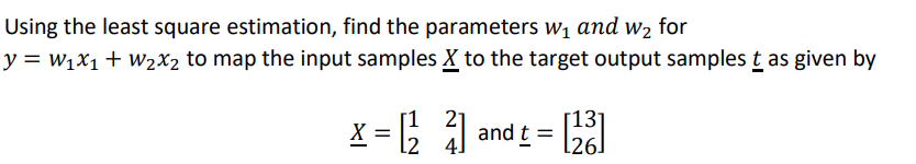 Solved Using the least square estimation, find the | Chegg.com