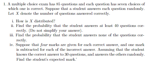 Solved 1. A multiple choice exam has 85 questions and each | Chegg.com