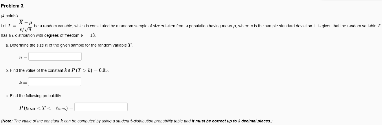 Solved Problem 3. (4 points) Let T=X¯¯¯¯−μs/n−−√T=X¯−μs/n be | Chegg.com