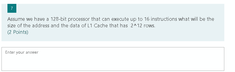 Solved 7 Assume we have a 128-bit processor that can execute | Chegg.com