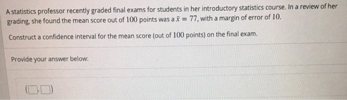 Solved A statistics professor recently graded final exams | Chegg.com