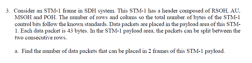 Solved 3. Consider an STM-1 frame in SDH system. This STM-1 | Chegg.com