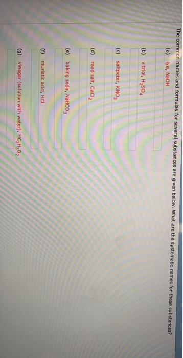 Solved The common names and formulas for several substances | Chegg.com