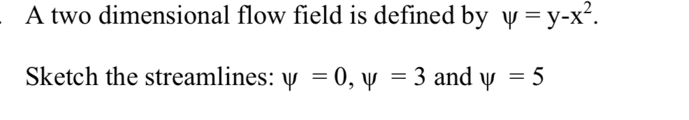 Solved - A two dimensional flow field is defined by y = | Chegg.com